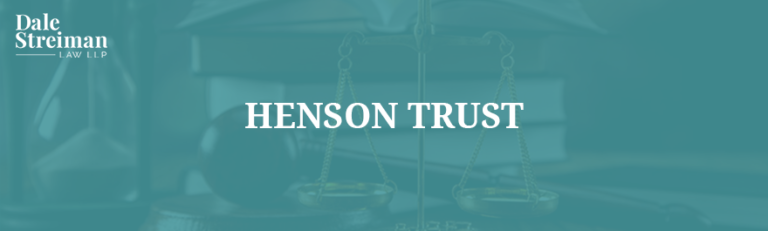 HENSON TRUST - Dale Streiman Law LLP